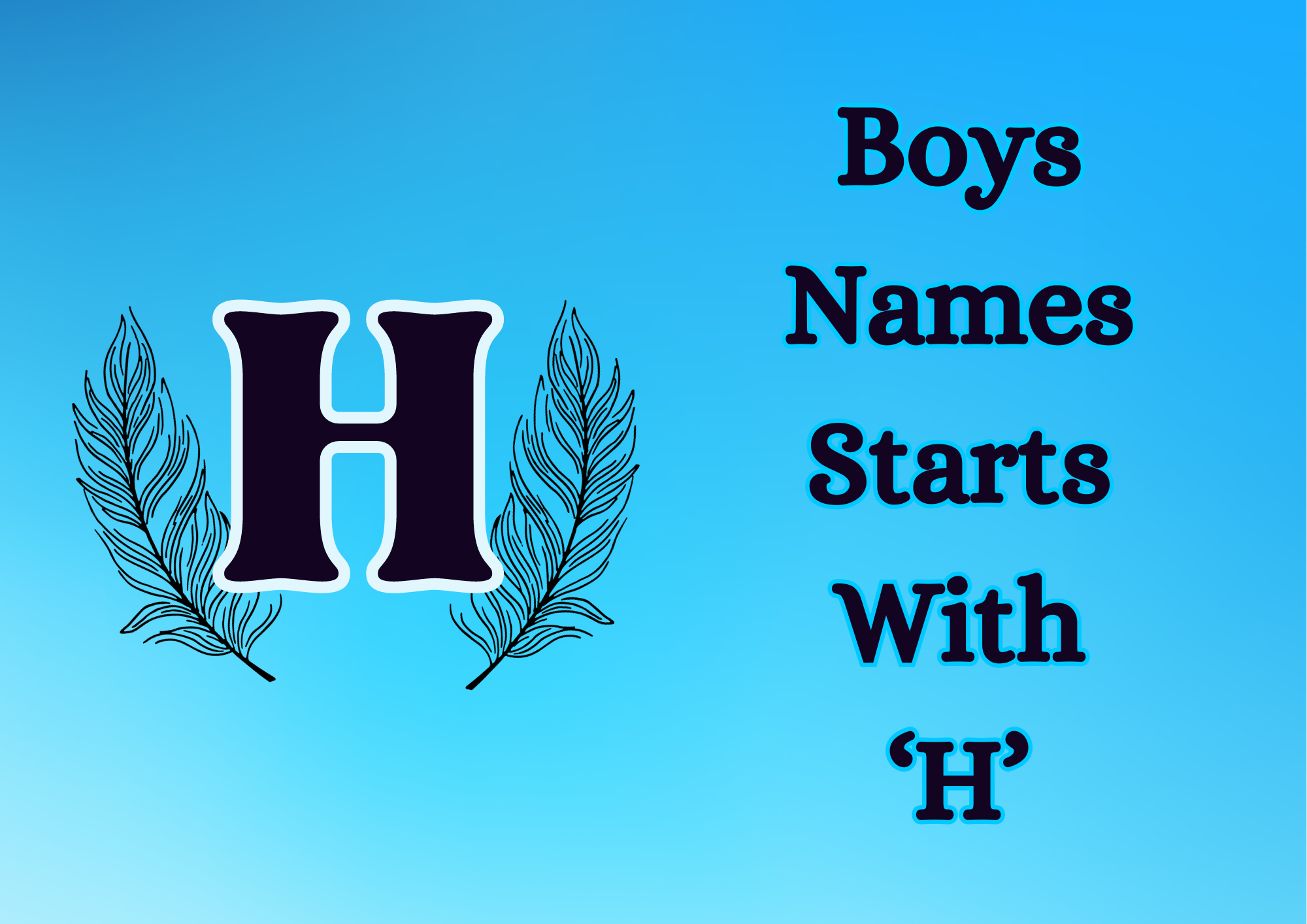 Boys Names Starts With ‘H’ (With Meanings) - Go Waves Go