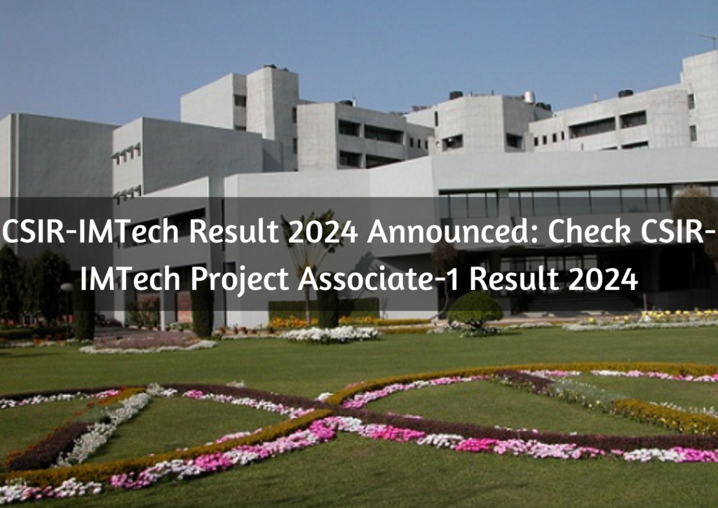 CSIR-IMTech Result 2024 Announced: Check CSIR-IMTech Project Associate-1 Result 2024 - Go Waves Go