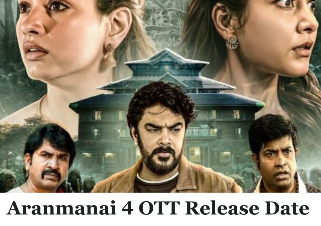 Aranmanai 4 OTT Release Date Locked - Go Waves Go